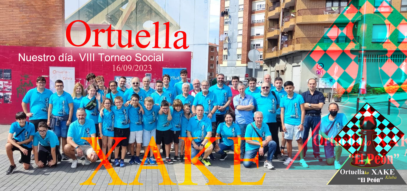» Nuestro día. -VIII Torneo Social Ortuellako Xake Kluba “El Peón” 16 ...